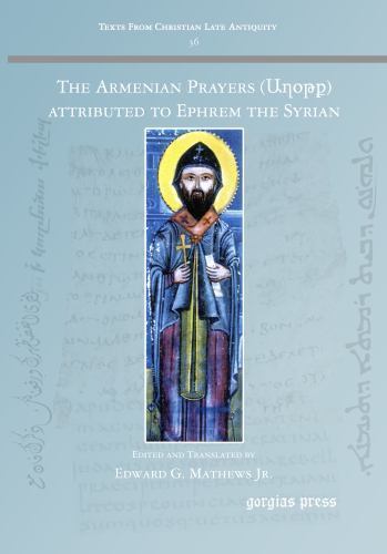 The Armenian Prayers attributed to Ephrem the Syrian (Texts from ...