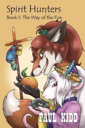 Spirit Hunters - Book 1: The Way of the Fox by Kidd, Paul 9781312461727 ...