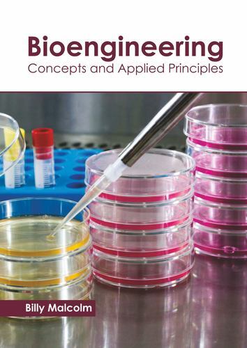 Bioengineering: Concepts and Applied Principles [Hardcover ...