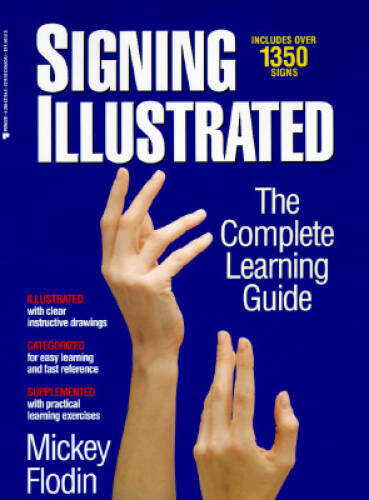 Signing Illustrated: The Complete Learning Guide - Paperback - GOOD | eBay