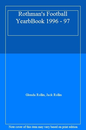 Rothman's Football YearbBook 1996 - 97 By Glenda Rollin, Jack Rollin ...