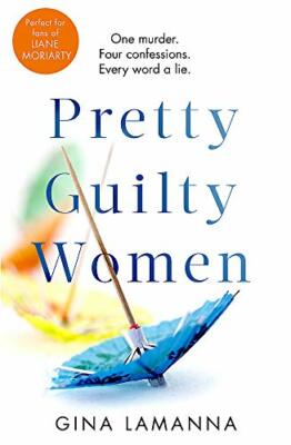 Pretty Guilty Women: The twisty, most addictive thri by LaManna, Gina ...