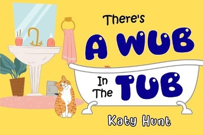 Katy Hunt There's A Wub In The Tub (Poche) | eBay