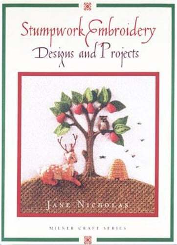 Stumpwork Embroidery - Designs & Projects by Jane Nicholas: New ...