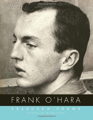 SELECTED POEMS By Frank O'hara & Mark Ford - Hardcover **BRAND NEW ...