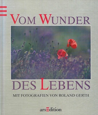 Vom Wunder des Lebens - Mit Fotografien von Roland Gerth - arsEdition ...