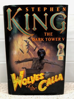The Dark Tower V Wolves of the Calla by Stephen King : First Trade ...