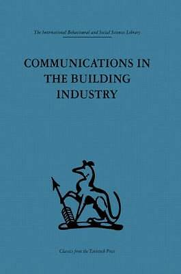Communications in the Building Industry: The report of a pilot study by ...