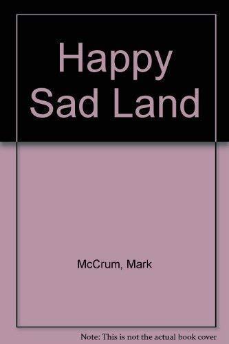 Happy Sad Land By Mark McCrum. 9781856192309 | eBay