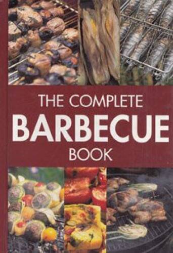 The Complete Barbecue Book - Spiral-bound By Chancellor Press - GOOD | eBay