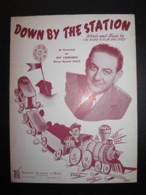 Down By The Station Sheet Music Vintage 1948 Guy Lombardo Lee Ricks ...