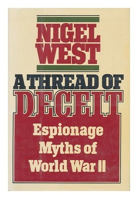 West , Nigel Un Filo Di Inganno: Spionaggio Myths Of World War II ...