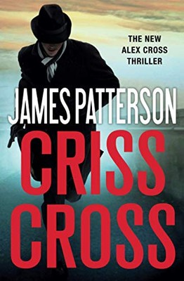 Criss Cross: 25 (Alex Cross Novels) by Patterson, James Paperback ...