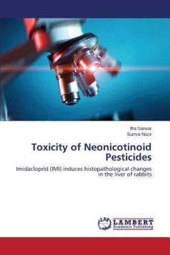 Toxicity of Neonicotinoid Pesticides by Sarwar Ifra and Nazir Sumra ...