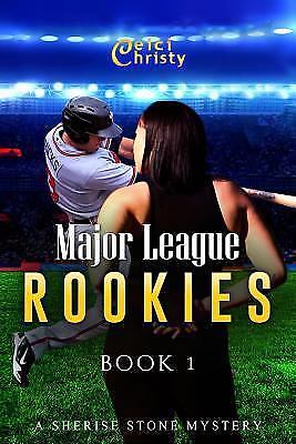 Major League Rookies Book 1 : A Sherise Stone Mystery by Ceici Christy ...