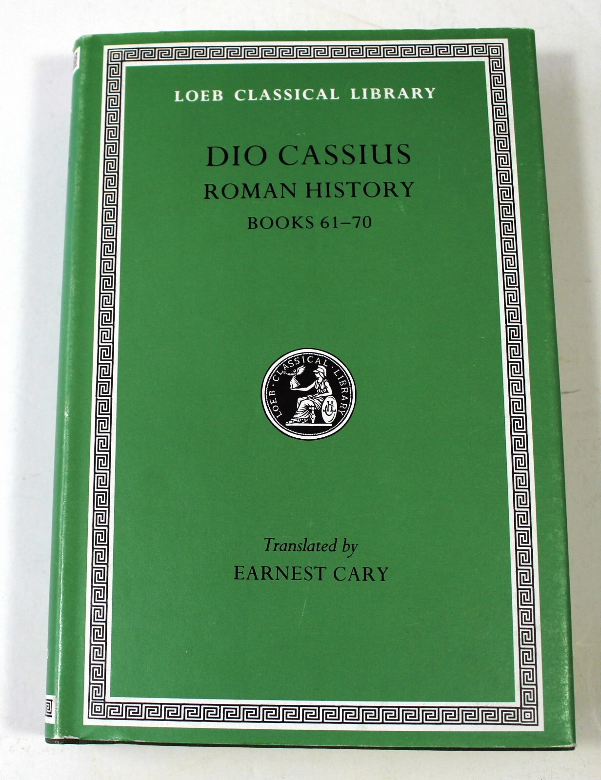Loeb Classical Library: Roman History, Volume VIII Books 61-70 : Books ...