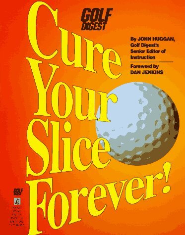 CURE YOUR SLICE FOREVER! By John Huggan **BRAND NEW** 9780671892357 | eBay