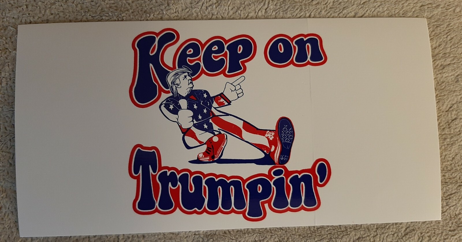 KEEP ON TRUMPIN' bumper sticker | eBay