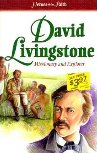 David Livingstone: Missionary and Explorer (Heroes of the Faith) by Sam ...