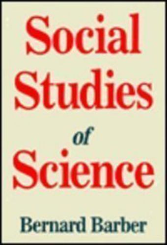 Social Studies of Science by Bernard Barber (1990, Hardcover) for sale ...