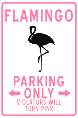 Flamingo Parking Only Funny Sign Cool Wall Decor Art Print Poster 12x18 ...