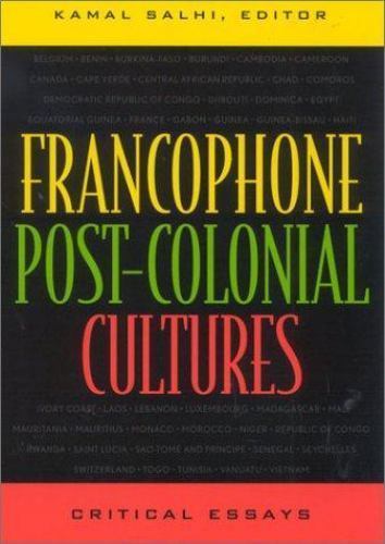 After the Empire: the Francophone World and Postcolonial France Ser ...