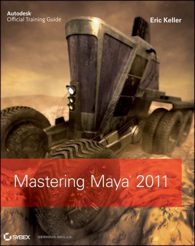 Mastering Autodesk Maya 2011 by Eric Keller, Anthony Honn and Todd ...