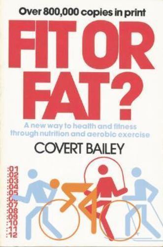 Fit or Fat? by Covert Bailey (1978, Trade Paperback) for sale online | eBay
