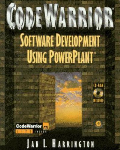 Codewarrior Software Development Handbook : Software Development Using Powerplant by Jan L ...