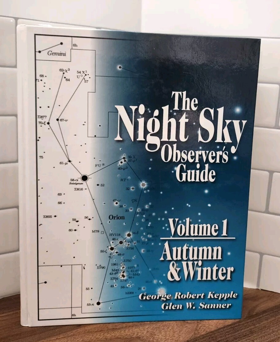 THE NIGHT SKY OBSERVER'S GUIDE Volume 1 By George Robert Kepple & Glen ...