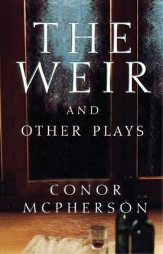 Conor McPherson Weir and Other Plays (Poche) 9781559361675 | eBay