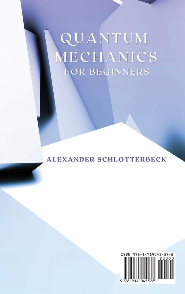 Alexander Schlotterbeck Quantum Mechanics for Beginners (Hardback) (UK IMPORT) | eBay