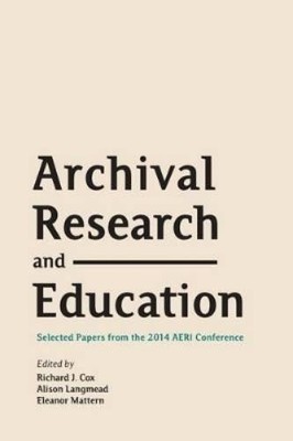 Eleanor Mattern Richard J Cox Alis Archival Research an (Paperback) (UK ...