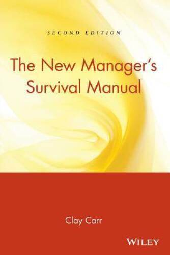 The New Manager's Survival Manual - Paperback By Carr, Clay - GOOD ...