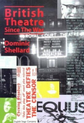 British Theatre Since the War by Shellard, Dominic Hardback Book The ...