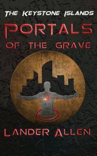 Keystone Islands : Portals of the Grave by Lander Allen (2014, Trade ...