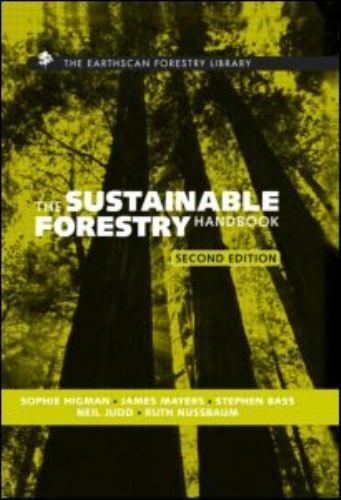 The Earthscan Forest Library: Sustainable Forestry Handbook : A ...