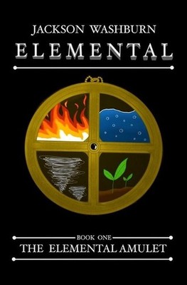 Elemental: The Elemental Amulet by Jackson Washburn (English) Paperback ...