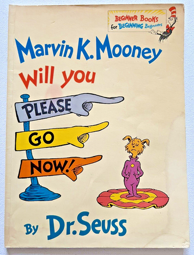 Marvin K. Mooney Will You Please Go Now! Dr Seuss Beginner Book ...