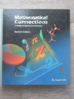 Mathematical Connections : A Bridge to Algebra and Geometry Teacher’s ...