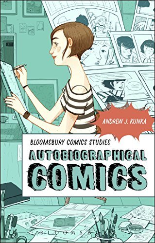 Autobiographical Comics (Bloomsbury Comics Studies), Kunka ...