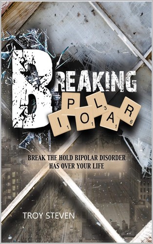 Troy Steven Breaking Bipolar (Copertina rigida) 9781513660370 | eBay