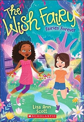 Fairies Forever (Wish Fairy, 4), Scott, Lisa Ann 9781338121056| eBay