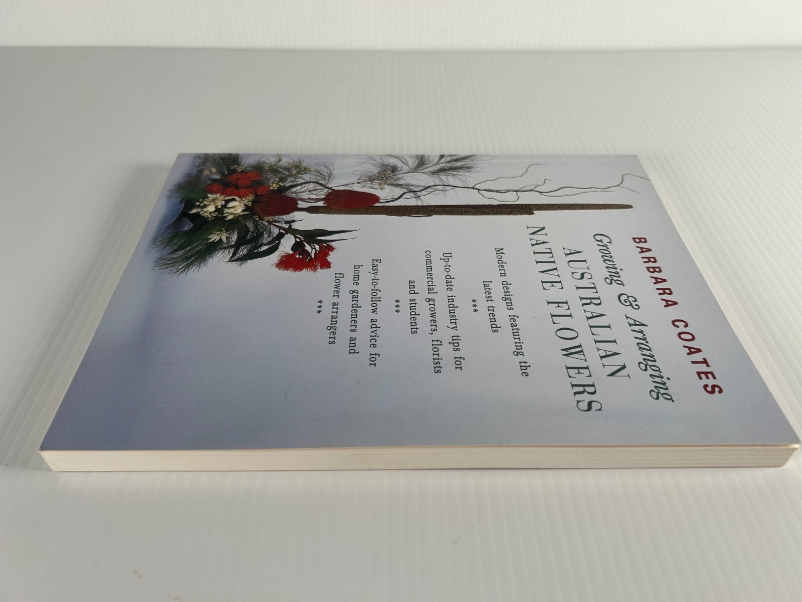 Growing and Arranging Australian Flowers - Barbara Coates (Paperback ...