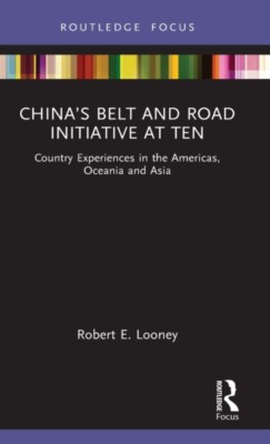 Chinas Belt and Road Initiative at Ten by Robert Looney 978036747 | eBay