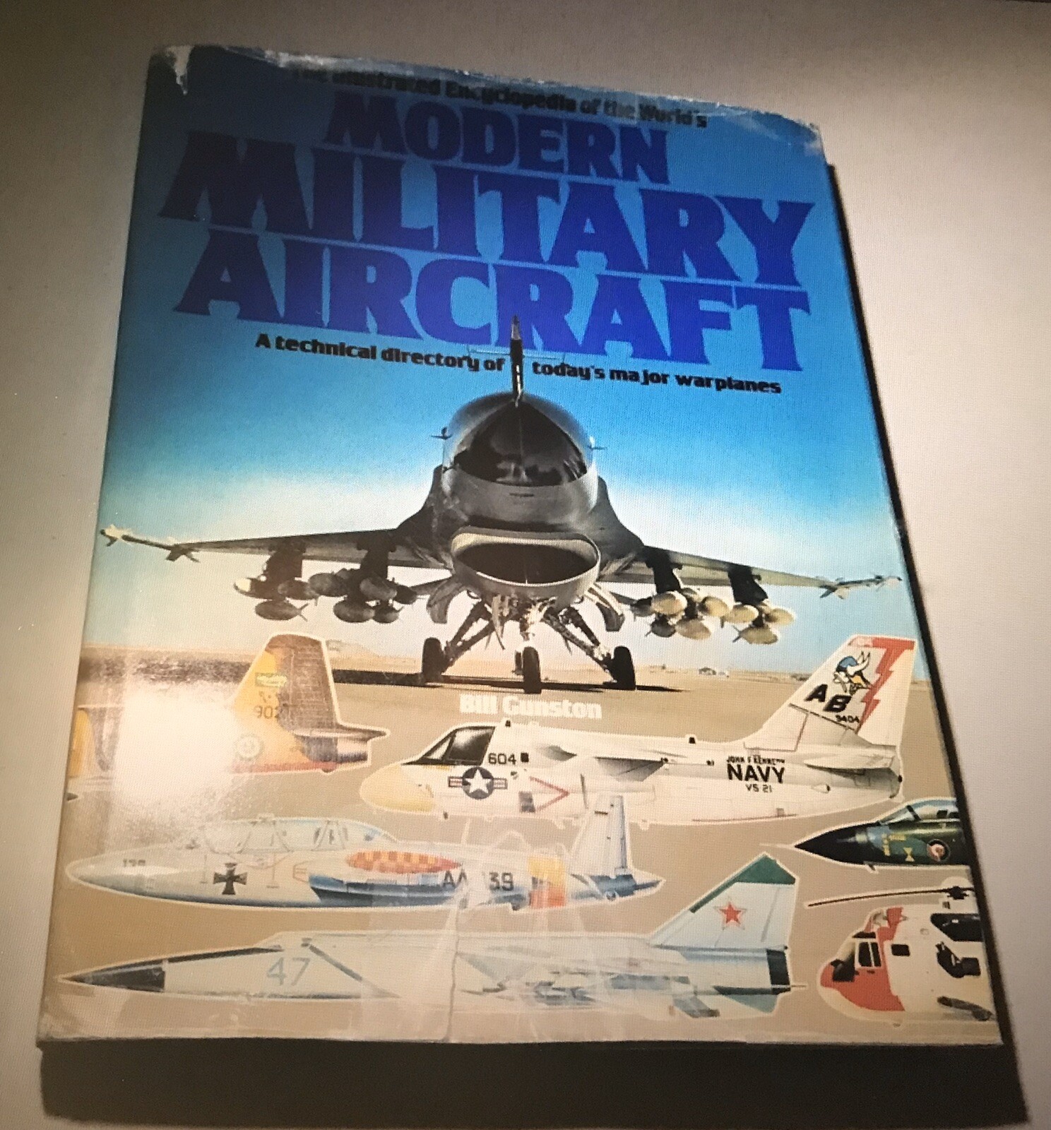 The Encyclopedia of the World's Modern Military Aircraft by Bill ...