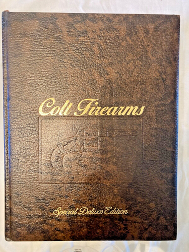 Colt Firearms Special Deluxe Edition - Serven- Stackpole Books - 1981 ...