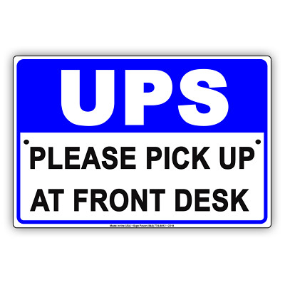 UPS Please Pick Up At Front Desk Package Awareness Notice Aluminum ...