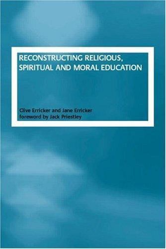 Reconstructing Religious, Spiritual and Moral Education by Jane ...
