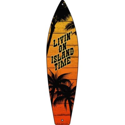 Livin On Island Time Metal Surf Board Sign 17"x4.5" Plaque Home Door ...